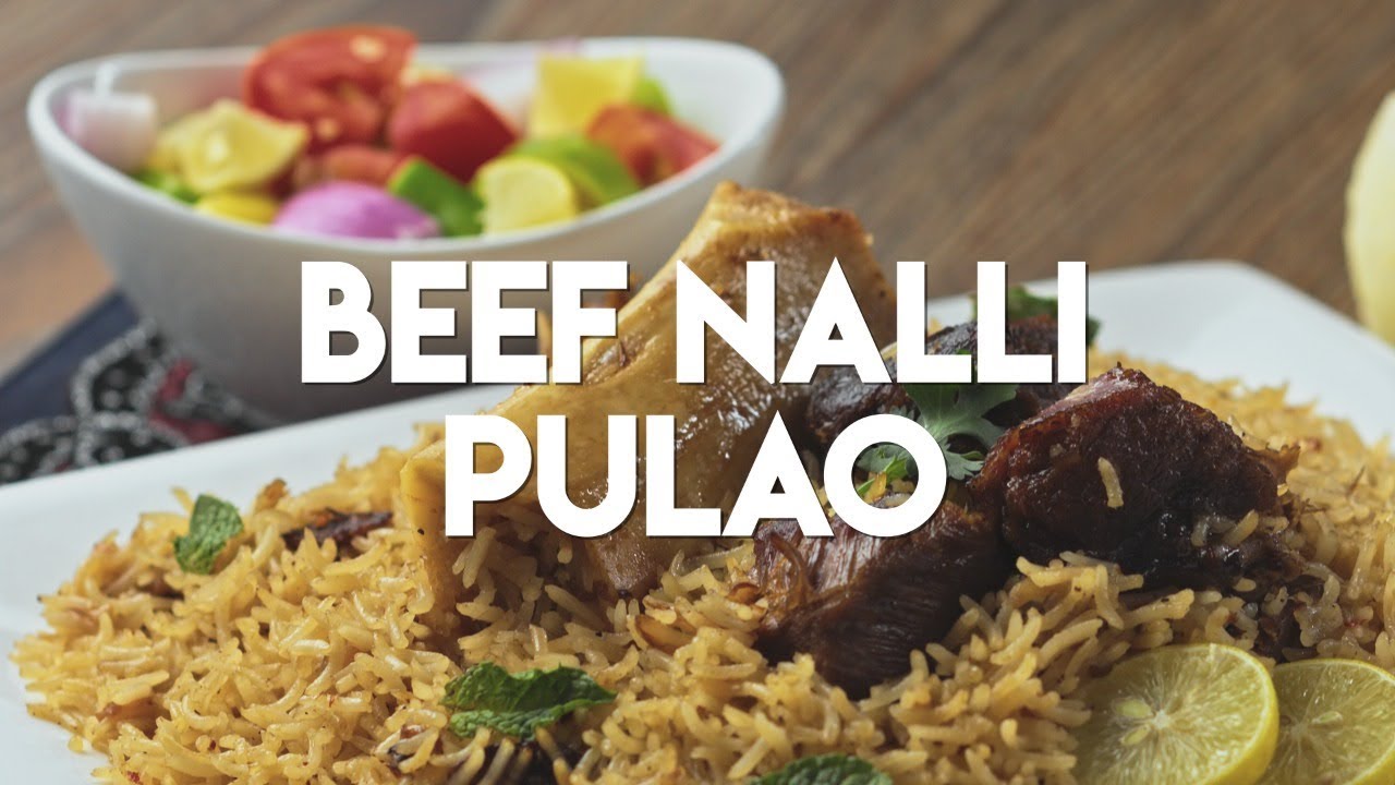 Beef Nalli Pulao | Best Pulao Recipe of 2018 - YouTube