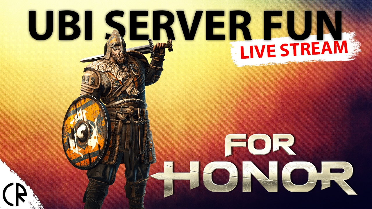 Fun with Ubi Servers - For Honor - Live Stream - YouTube