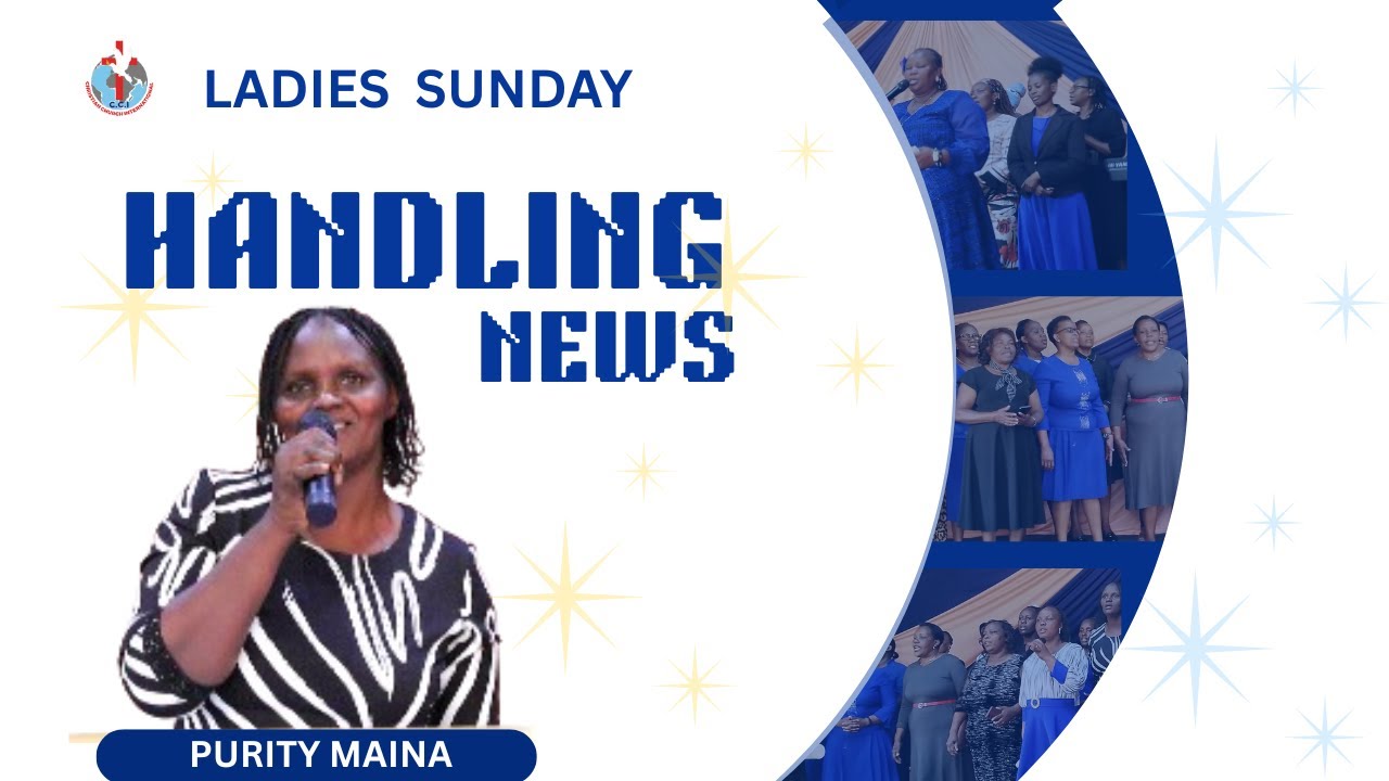HANDLING NEWS || LADIES SUNDAY || PURITY MAINA || 23RD NOV, 2025 - YouTube