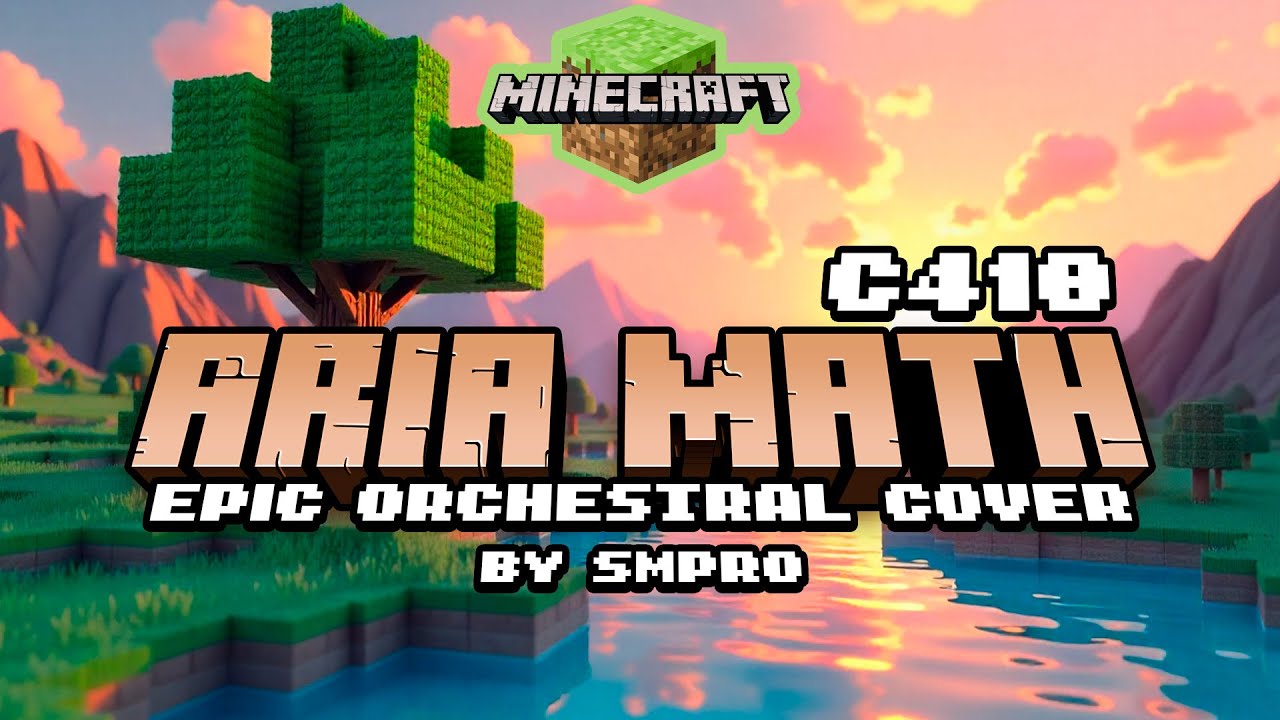 Minecraft - C418 - Aria Math (Epic Orchestral Cover by SMPro) - YouTube