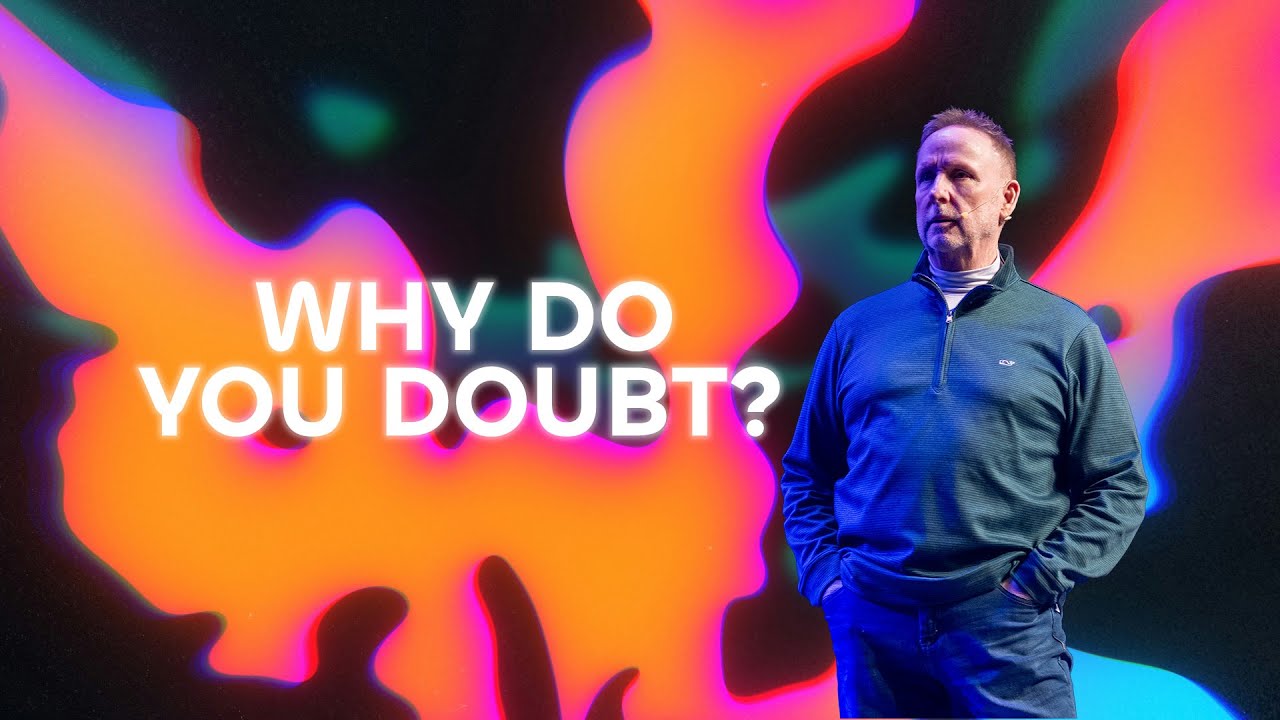 Why Do You Doubt? - YouTube