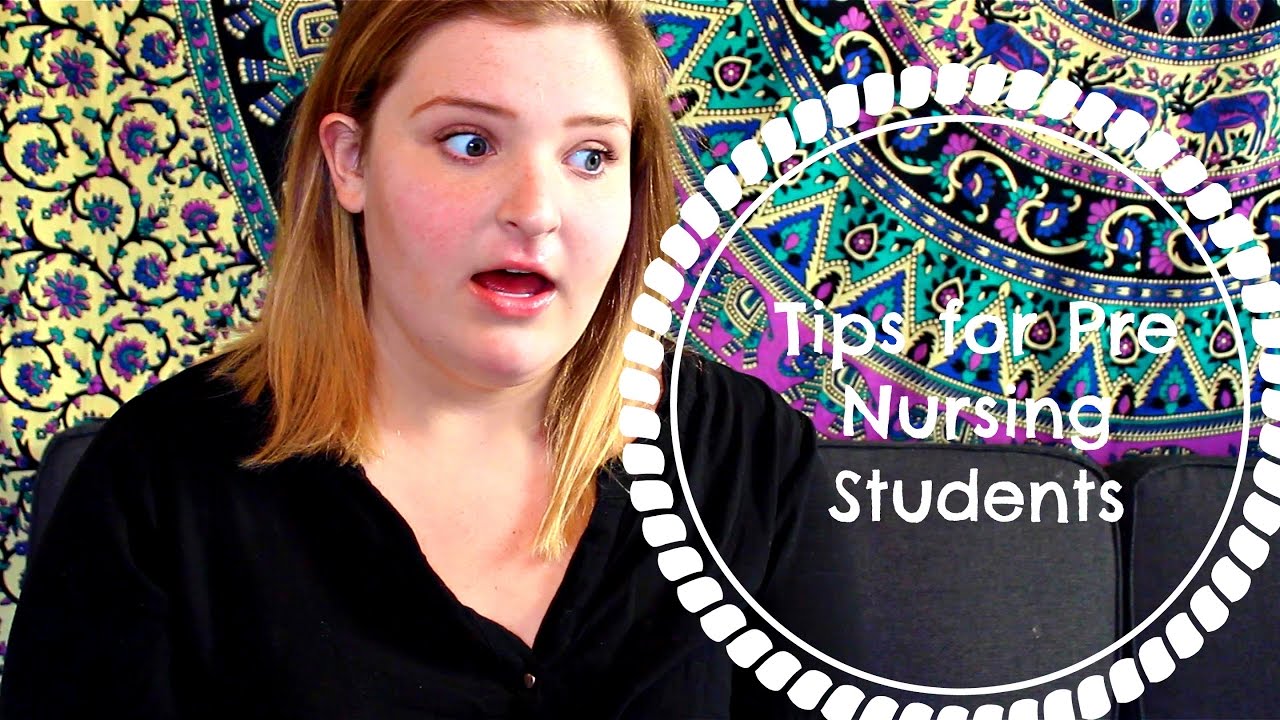 Helpful Tips for Pre-Nursing Students - YouTube