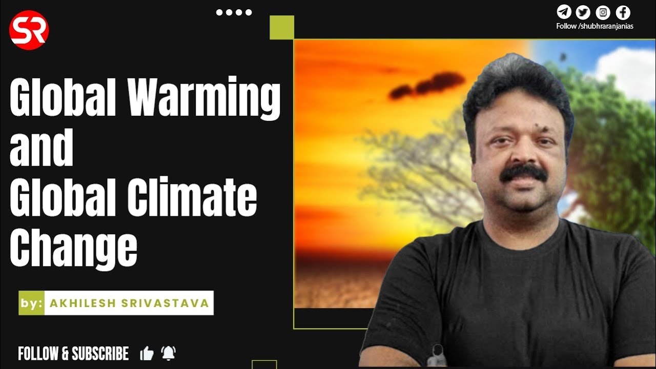 Global Warming and Global Climate Change | Geography | UPSC | Shubhra ...