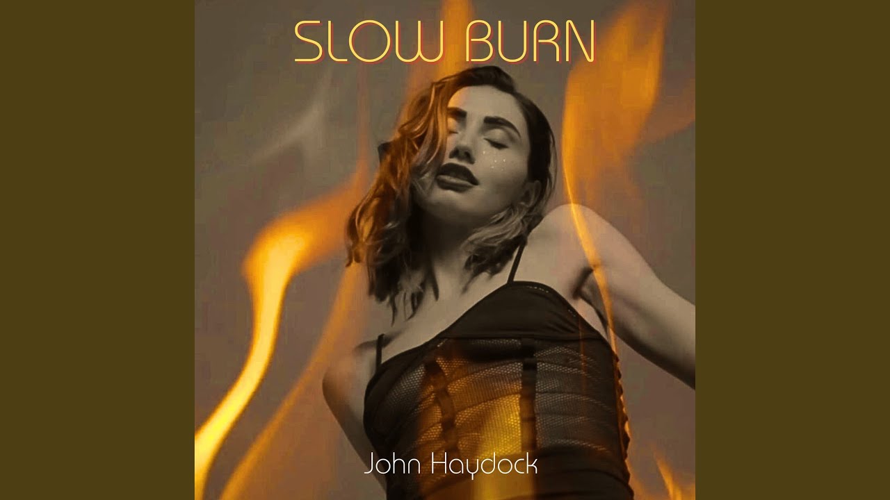 Slow Burn - YouTube