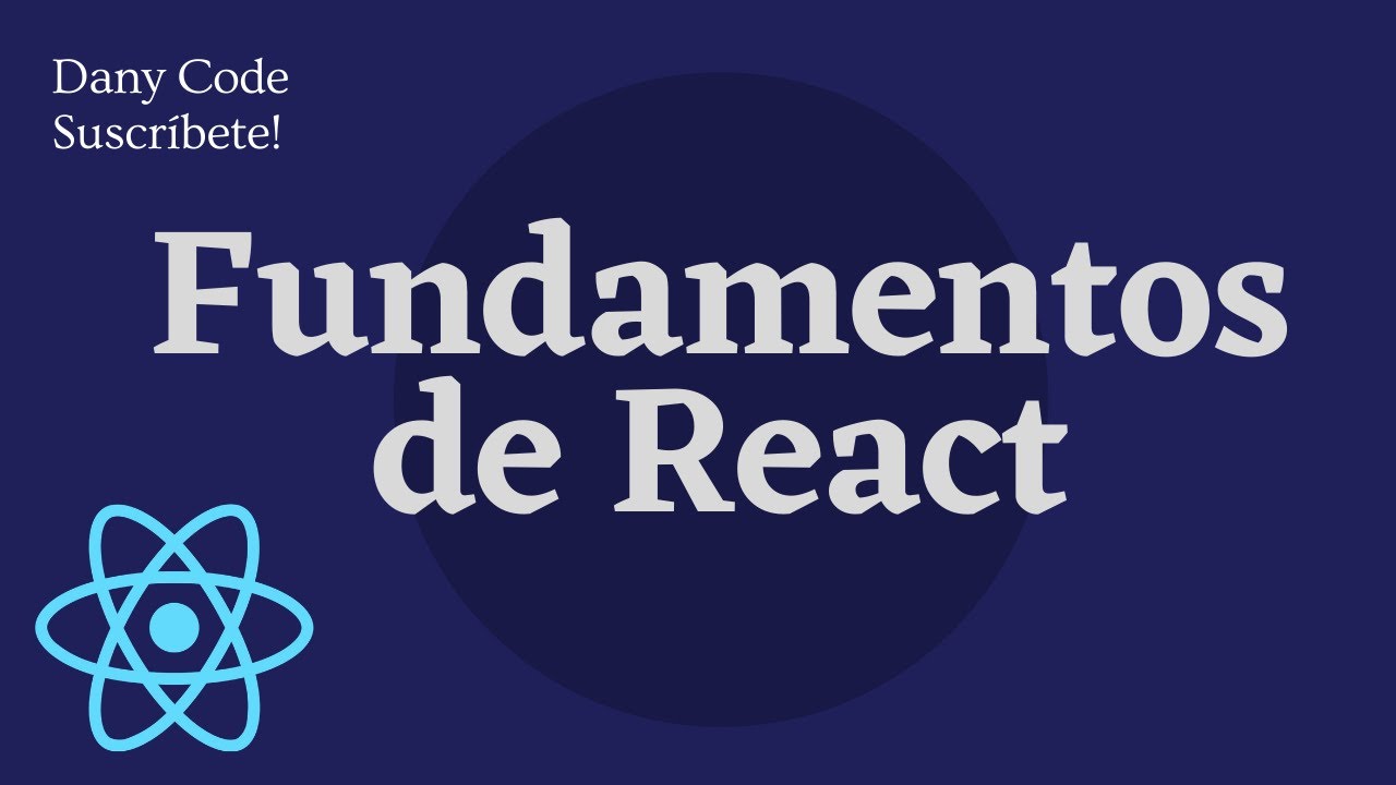 APRENDE los FUNDAMENTOS de REACT - YouTube