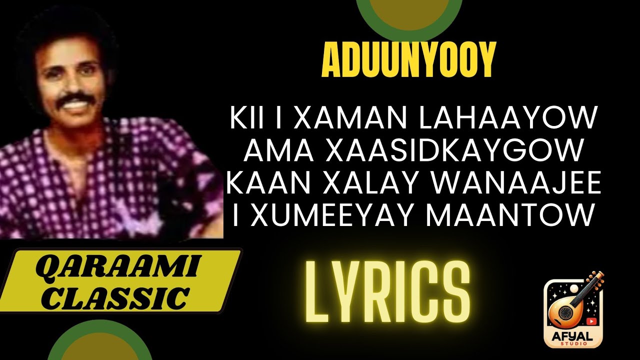 Maxamad Mooge Liibaan | Aduunyooy | Qaraami | Lyrics - YouTube
