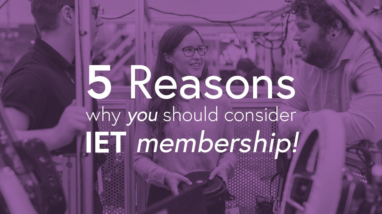 5 Reasons why you should consider IET membership! - YouTube
