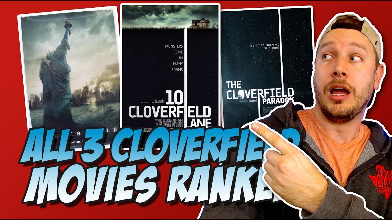 All 3 Cloverfield Movies Ranked Worst to Best (The Cloverfield Paradox ...
