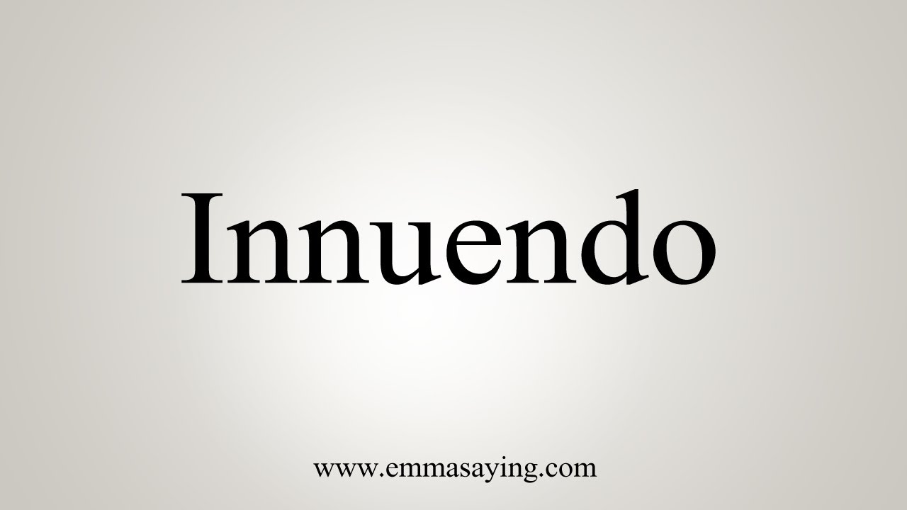 How To Say Innuendo - YouTube