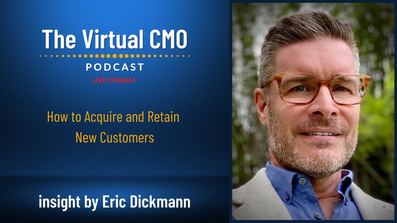 Insight by Eric Dickmann on How to Acquire and Retain New Customers ...