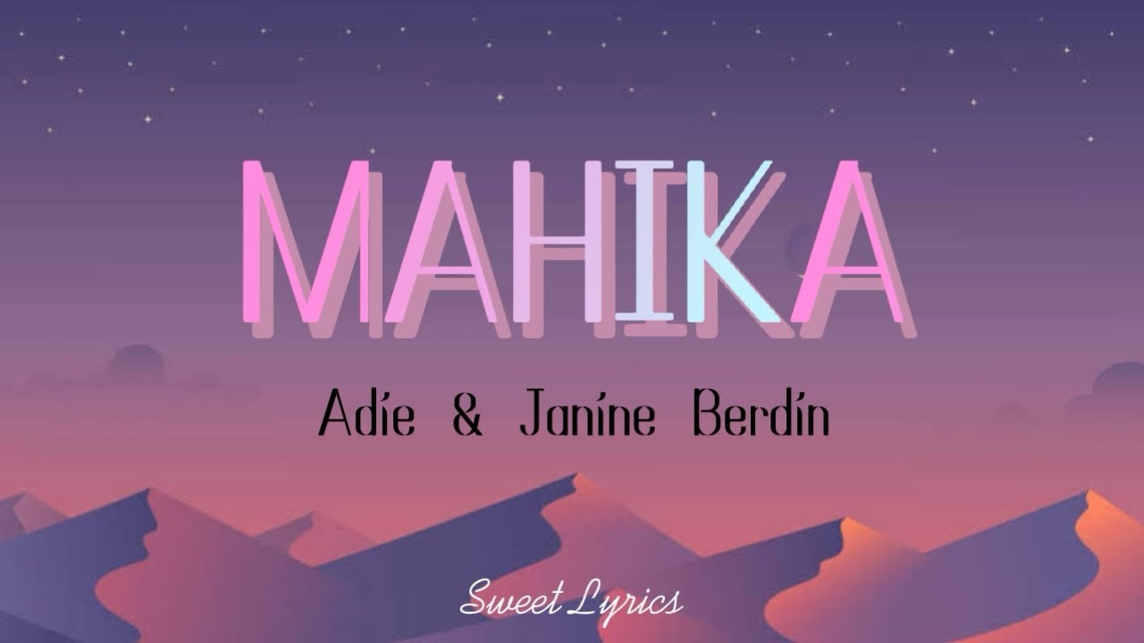 Mahika(lyrics) Adie & Janine Berdin - YouTube