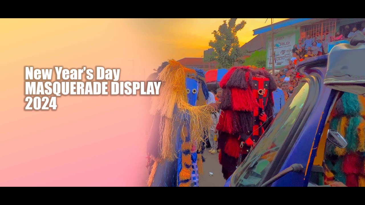 New Year's Day Masquerade Display In Calabar 2024 - YouTube