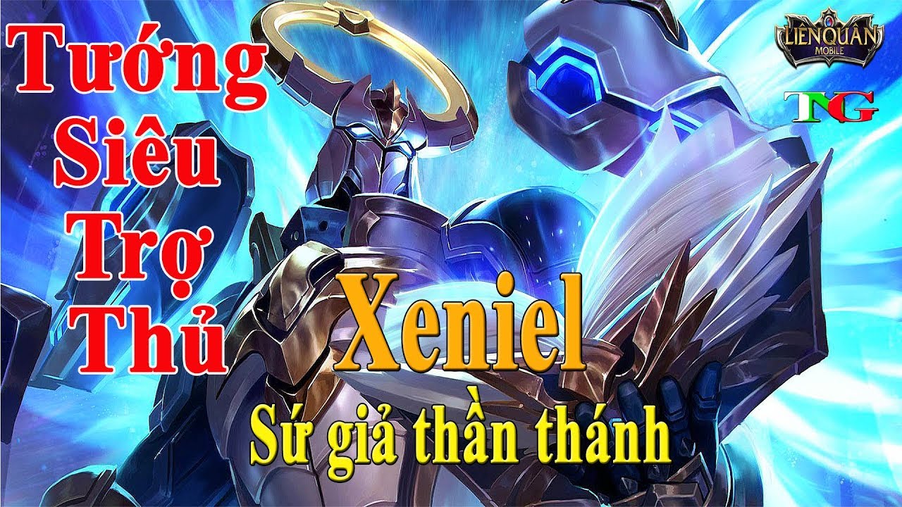 Liên Quân Xeniel sứ giả thần thánh siêu trợ thủ thứ 6 ra mắt xeniel mùa ...