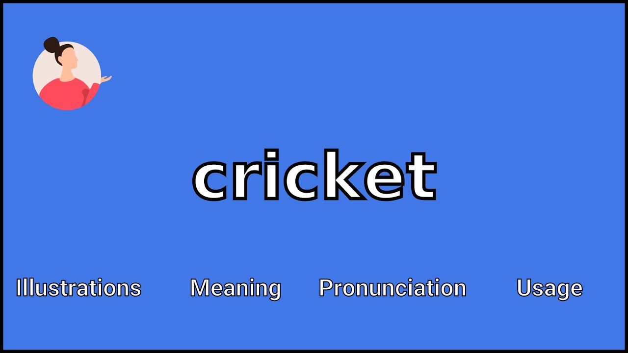 CRICKET - Meaning and Pronunciation - YouTube