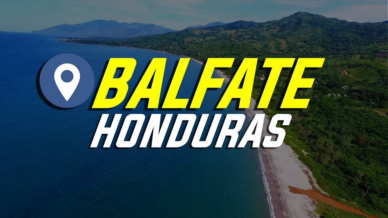 BALFATE, HONDURAS /Destino Turístico / - YouTube