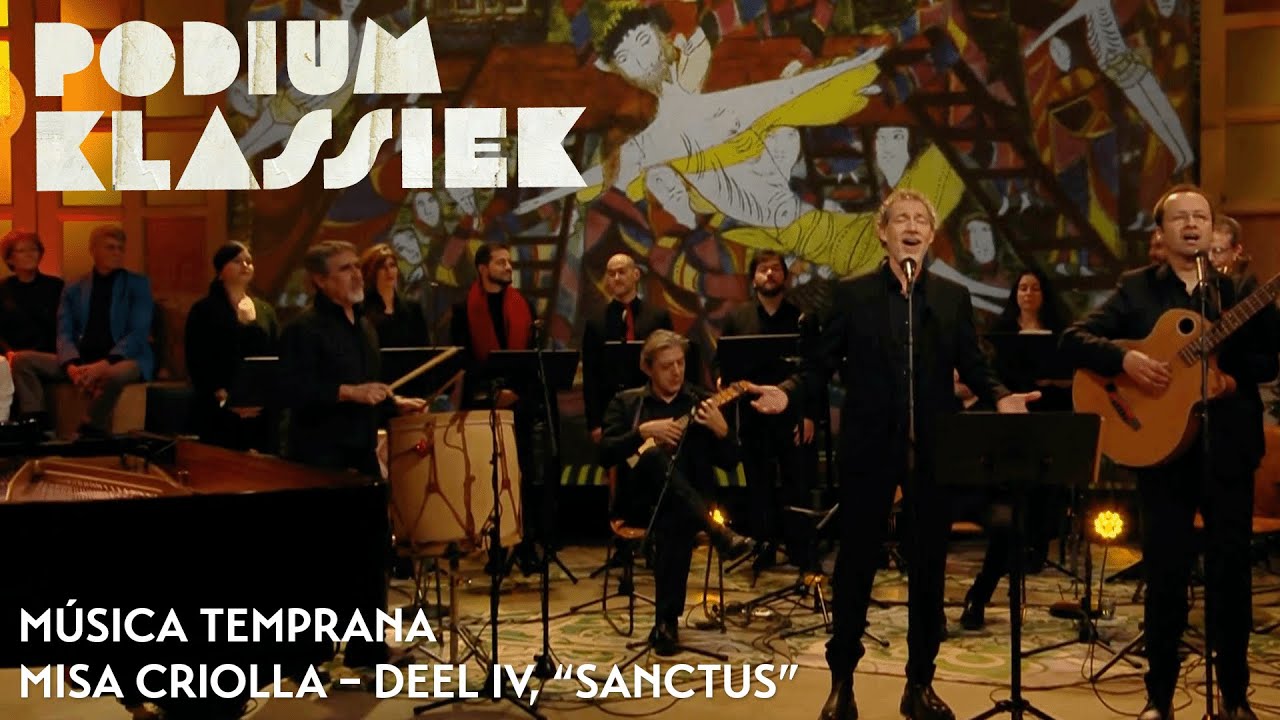 Música Temprana - Ariel Ramírez - Misa Criolla – deel IV, “Sanctus ...