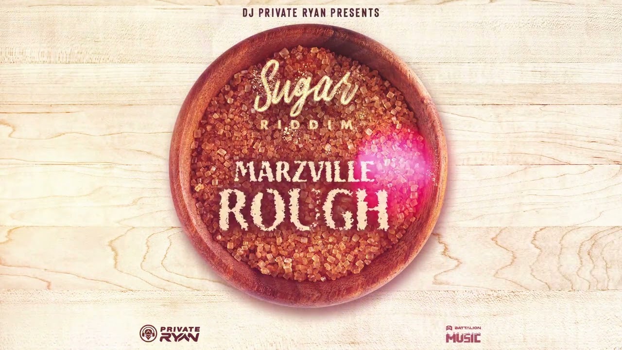 Dj Private Ryan x Marzville - Rough (Official Audio) | Sugar Riddim ...