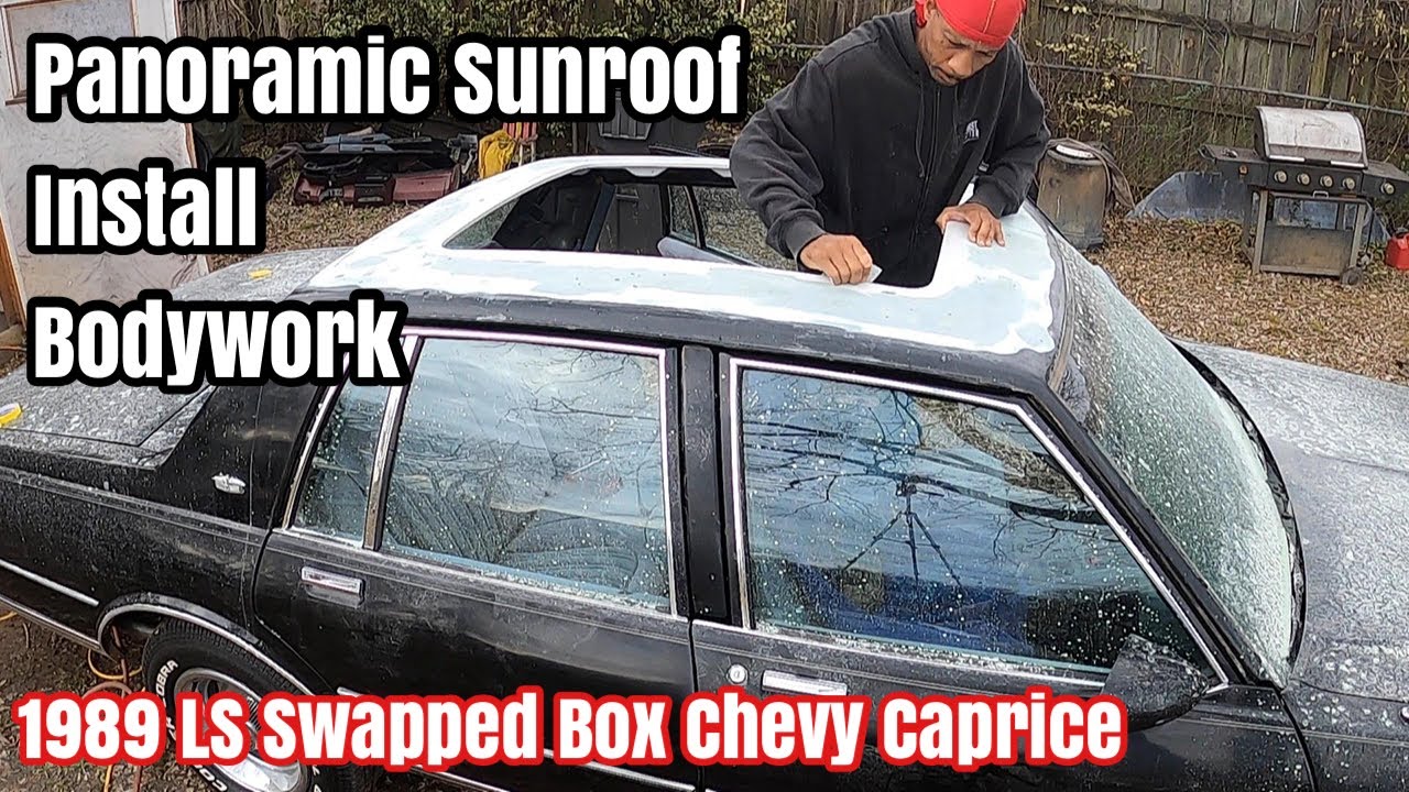 Panoramic Sunroof Install Bodywork - Box Chevy Caprice - How To Do ...