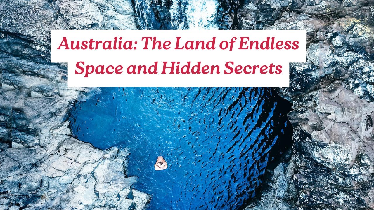 Australia The Land of Endless Space and Hidden Secrets - YouTube