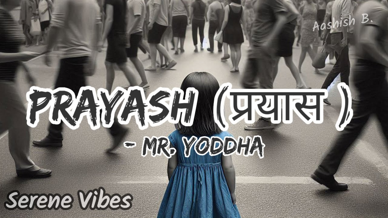 Prayash ( प्रयास ) - Mr. Yoddha (New lyrics 2025 ) - YouTube