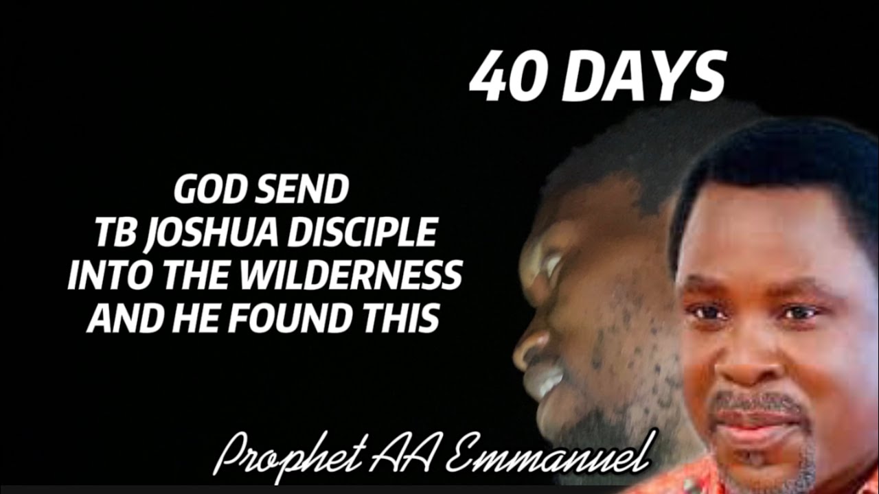 GOD SEND TB JOSHUA DISCIPLE INTO THE WILDERNESS | Distance Is Not A ...
