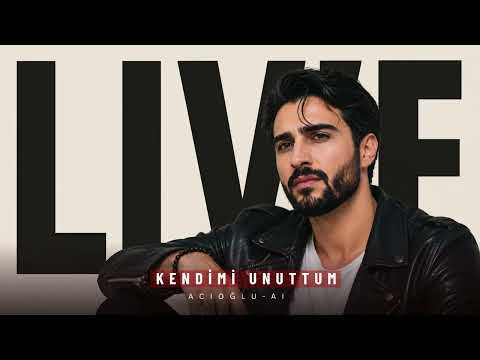 Kendimi Unuttum (Live) - ACIOĞLU-AI  ( Official Music) 2026