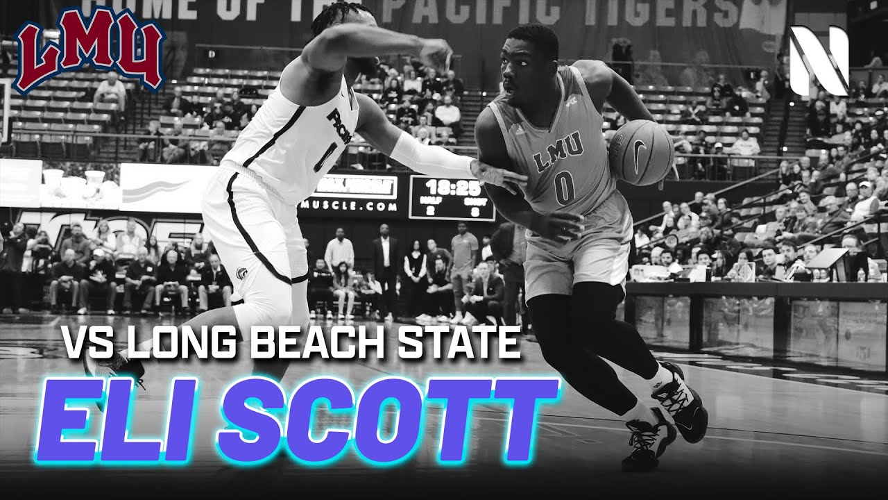 Eli Scott LMU Lions vs Long Beach State | 12 PTS 10 REB 7 AST - YouTube