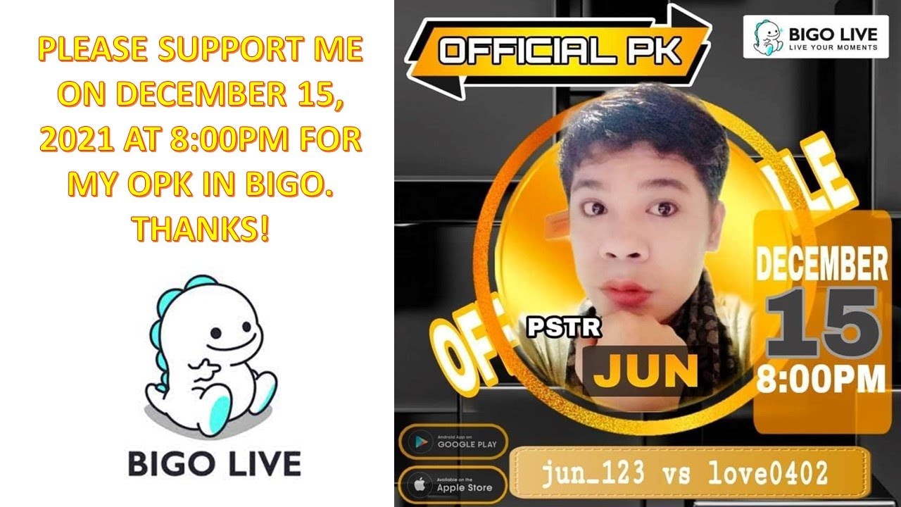 PLEASE SUPPORT ME IN MY OFFICIAL PK BATTLE IN BIGO ON DECEMBER 15, 2021 ...