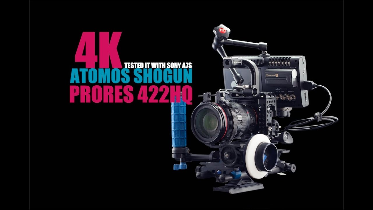 Atomos Shogun 4K Recorder Video Test (Shot it with Sony A7S) - YouTube