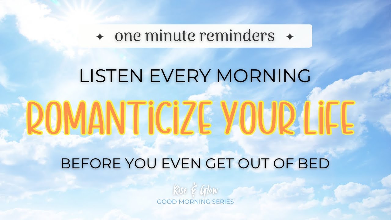 One Minute morning affirmations to romanticize your life | Morning meditations for positivity 🩷🌿 ...