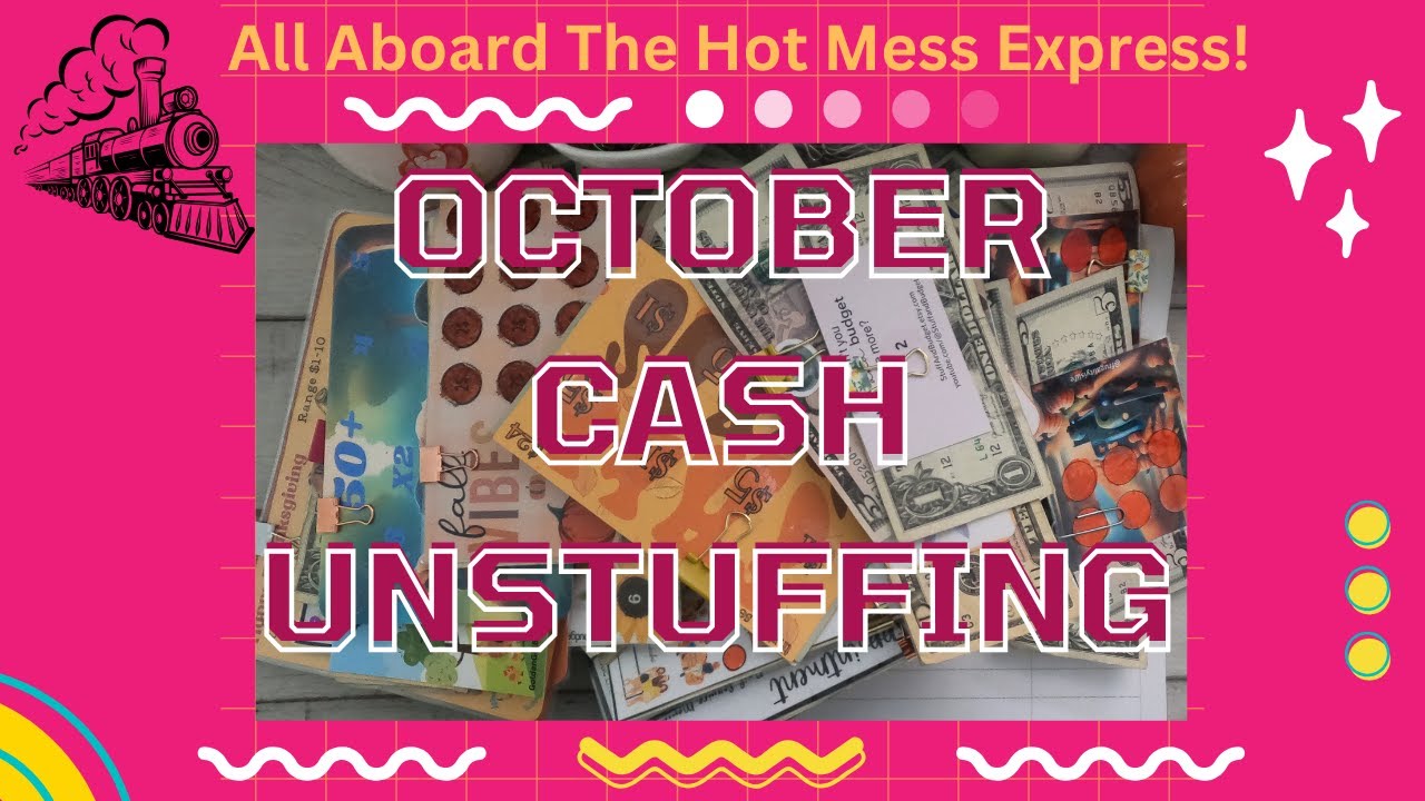October Cash Unstuffing- All Aboard The Hot Mess Express! - YouTube