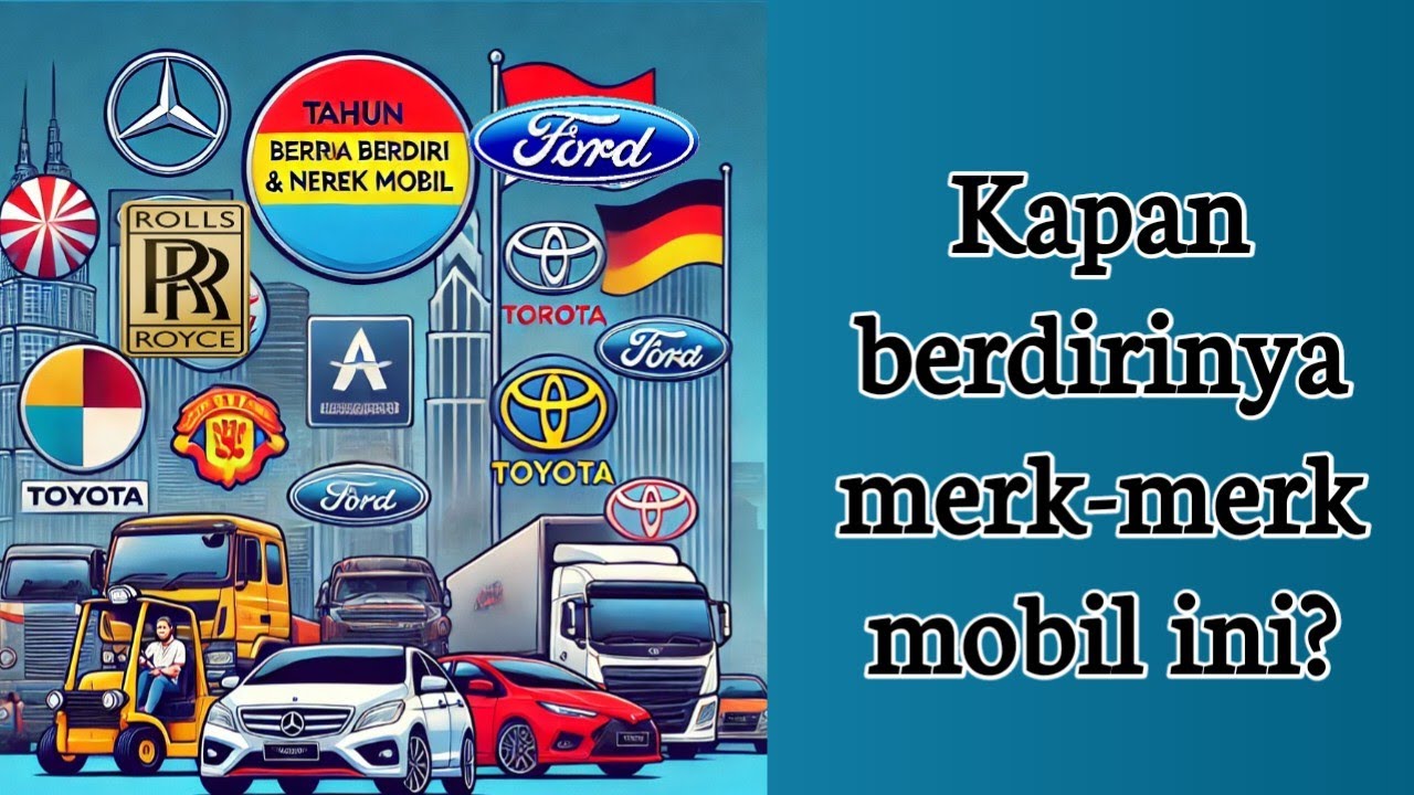 Tahun berdirinya merk-merk mobil dan negara asalnya - YouTube
