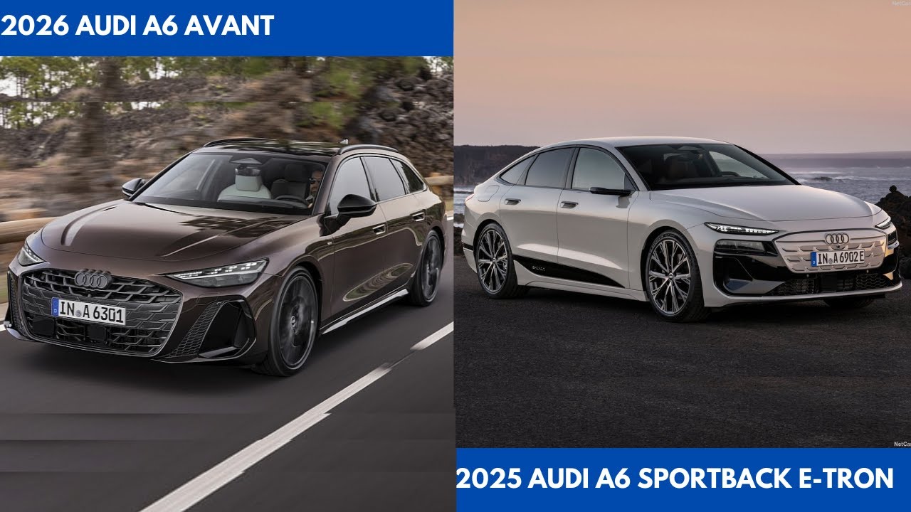 The 2026 Audi A6 Avant Vs. 2025 Audi A6 Sportback e-tron a brothers ...