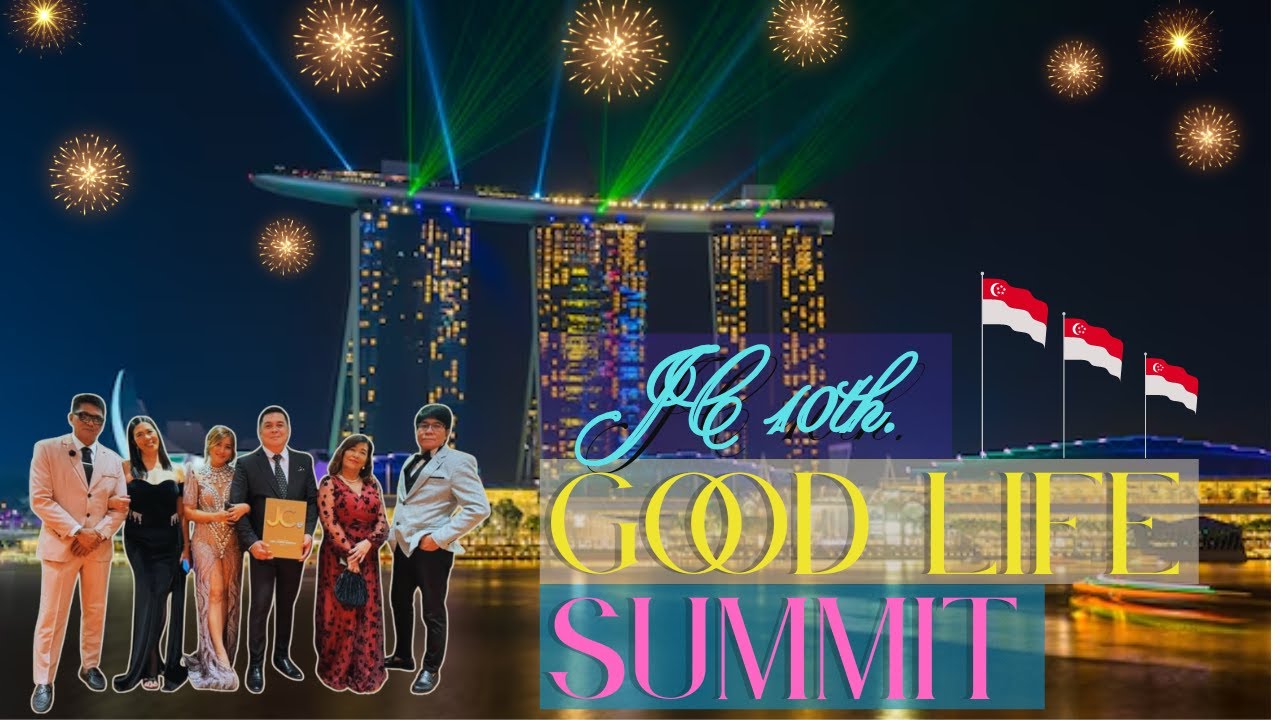 🌟 JC Global 10th Good Life Summit | Marina Bay Sands, Singapore - YouTube