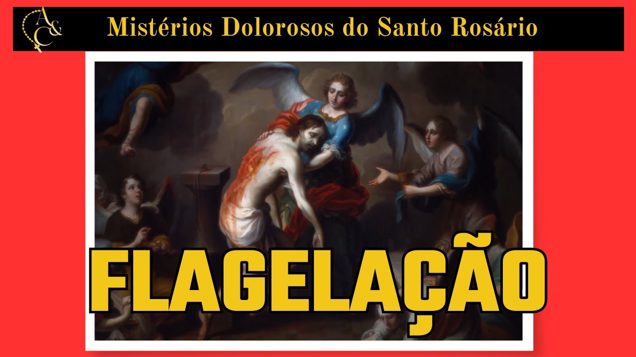 O que meditamos no 2º Mistério Doloroso? A Flagelação de Jesus atado a ...