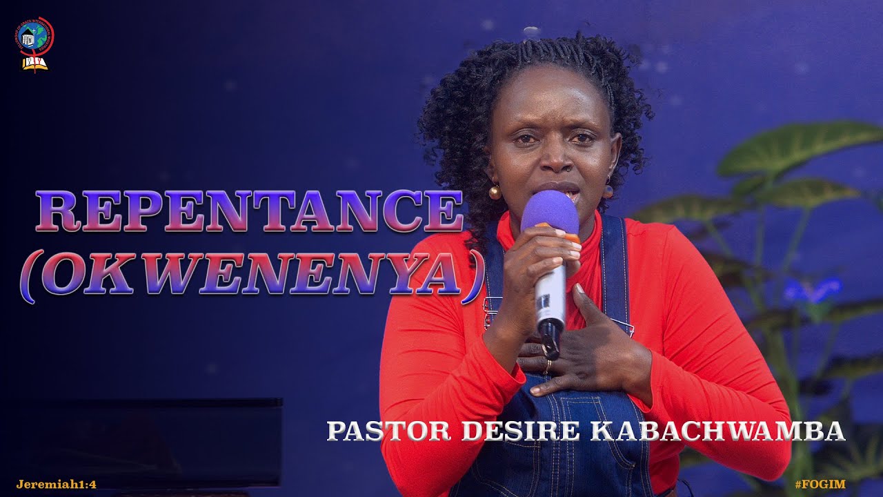 PASTOR DESIRE KABACHWAMBA | OKWENENYA (REPENTANCE) | THURSDAY ...
