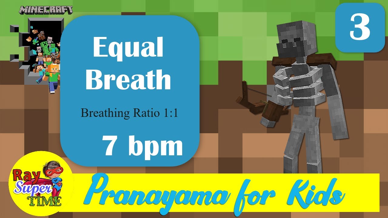 Equal Breath Minecraft Series Breathing Meditation Pranayama for Kids ...