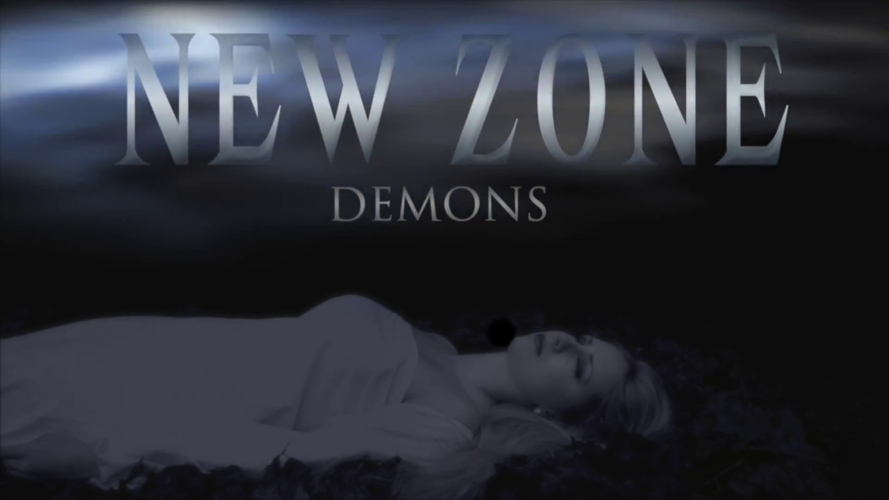 New Zone - Demons (Demo With Lyrics) - YouTube