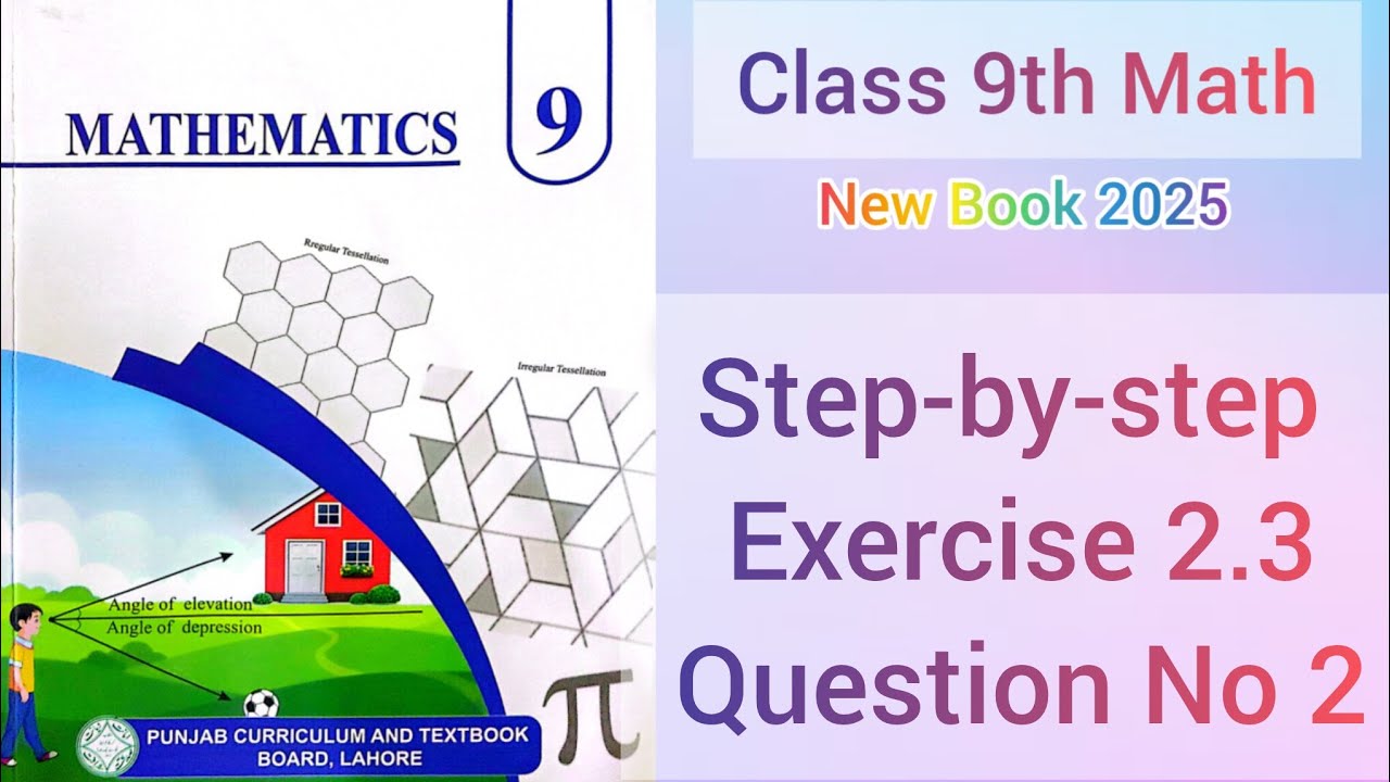 9th Class Math New Book 2025 | Ex 2.3 Q2 Full Explanation - YouTube