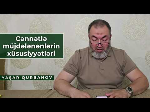 Cənnətlə müjdələnənlərin xüsusiyyətləri | Yaşar Qurbanov