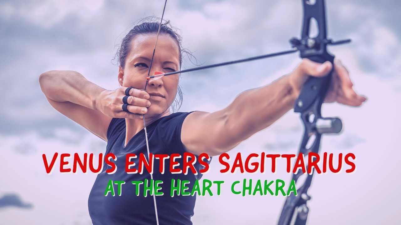 Venus enters Sagittarius at the Heart Chakra - YouTube