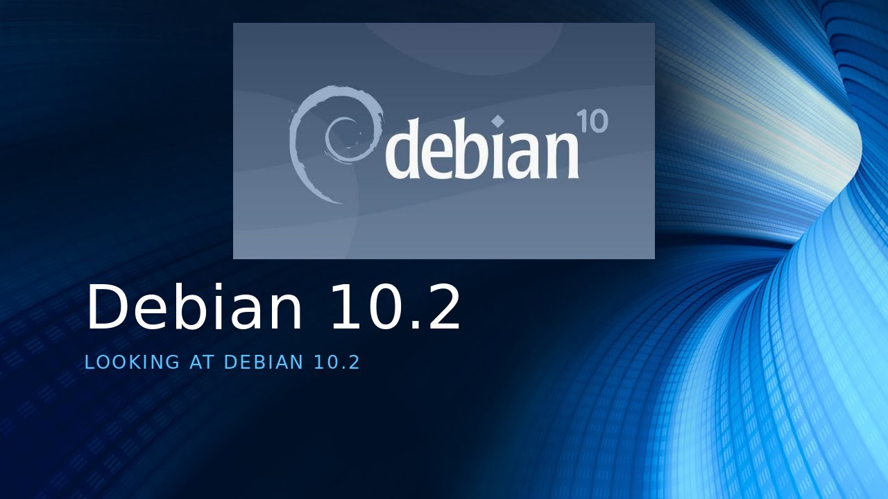 Exploring Debian 10.2 - YouTube
