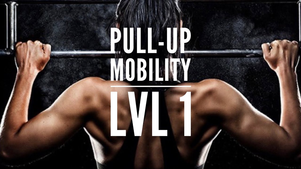 Pull-up Mobility Level 1 - YouTube