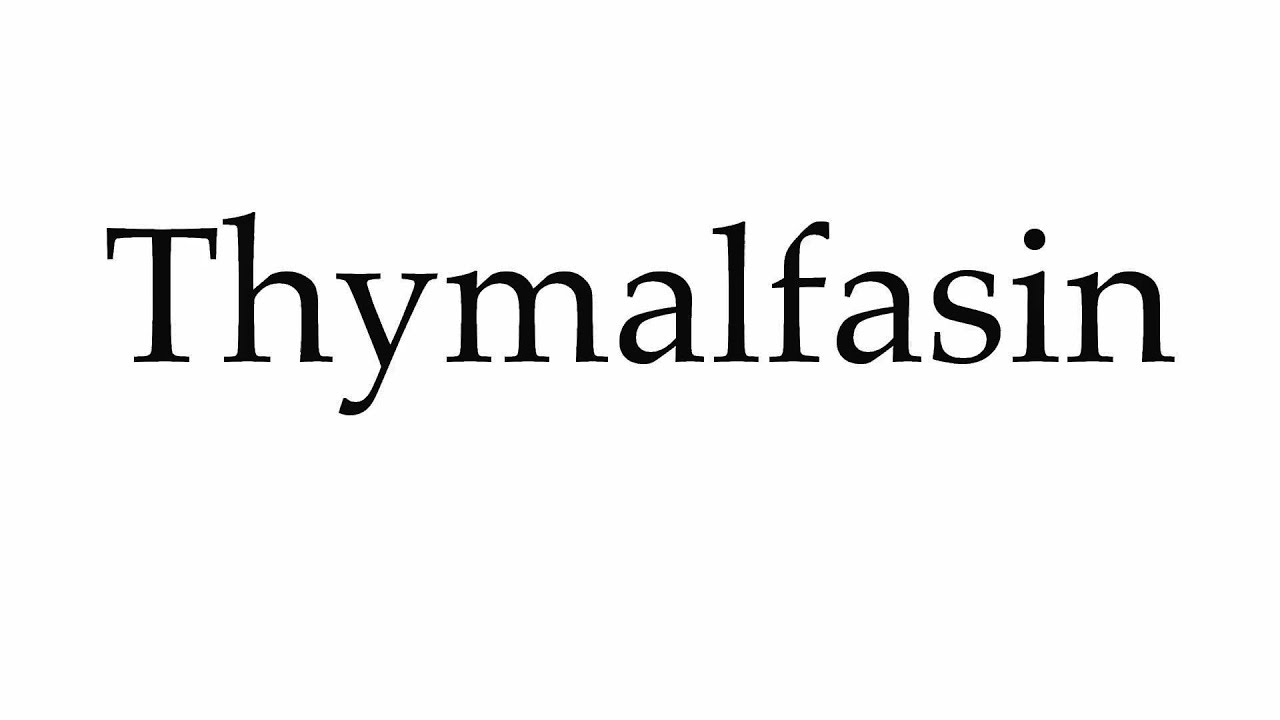 How to Pronounce Thymalfasin - YouTube