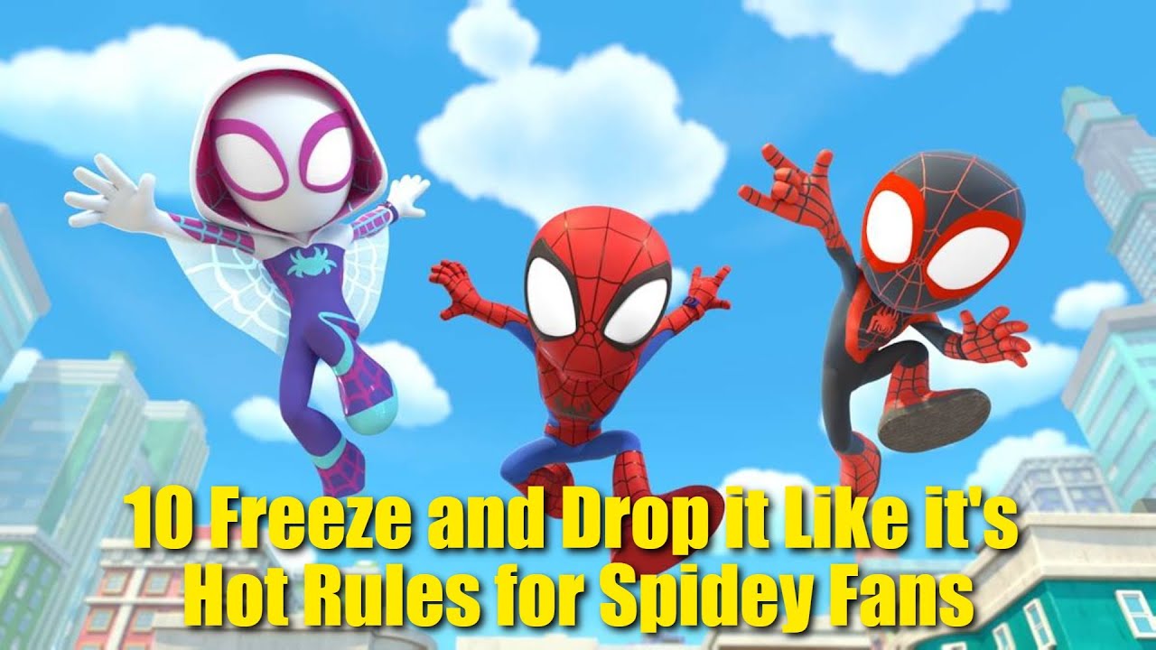 Freeze it's Team Spidey - 10 Freeze and Drop it Like it's Hot Rules for ...