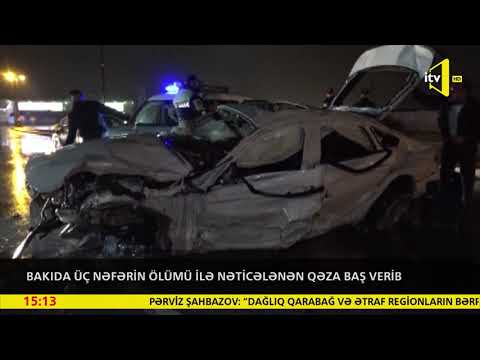 Bakıda üç nəfərin ölümü ilə nəticələnən qəza baş verib