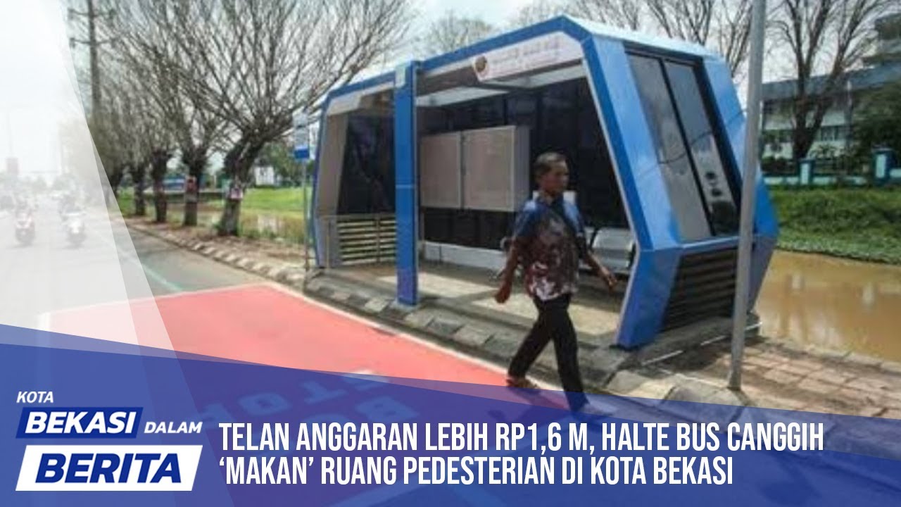 Anggaran Lebih Rp1,6 M, Halte Bus Canggih Makan Ruang Pedesterian ...