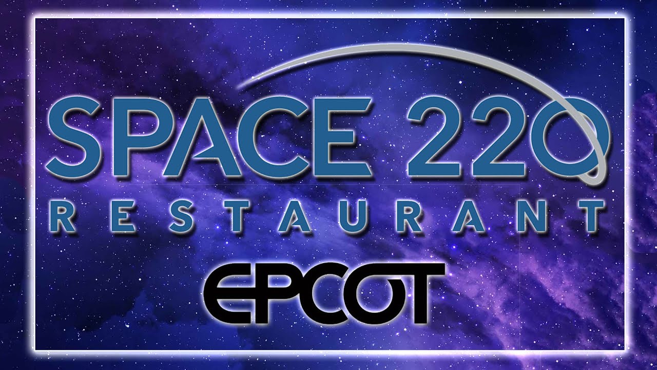 Our First Visit to Space 220 Restaurant in Epcot Centauri Space Station ...
