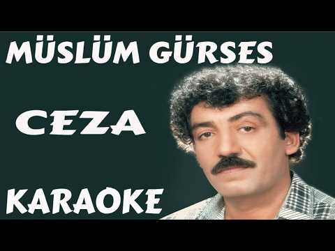 MÜSLÜM GÜRSES CEZA KARAOKE VE SÖZLERİ