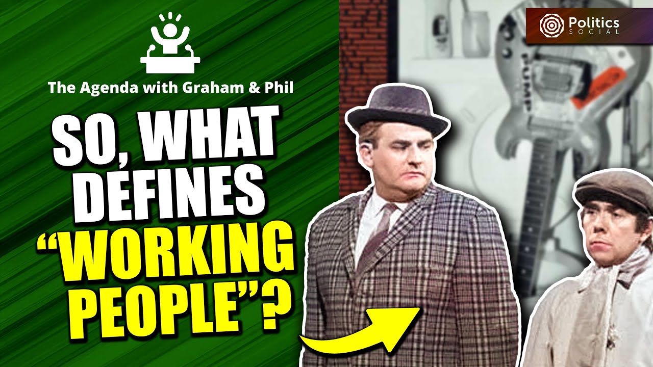 Let's Try To Suss Out What Labour Means By "Working People" | 🎯 The ...